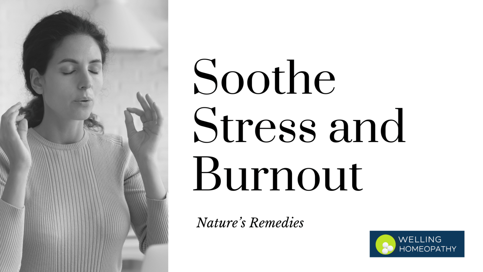 Nature's Remedies To Soothe Stress And Burnout